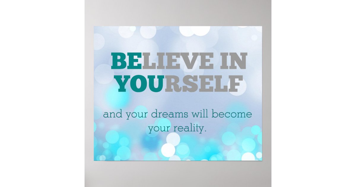 Believe in Yourself Poster | Zazzle