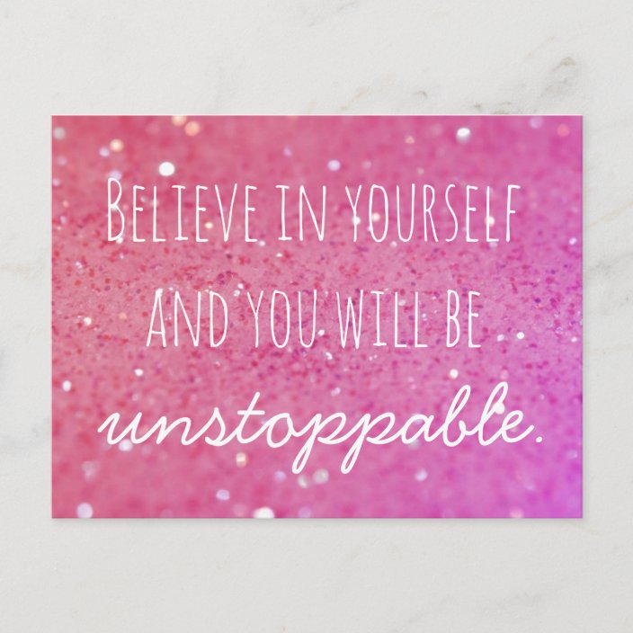 Believe in Yourself Unstoppable pink postcard | Zazzle.com