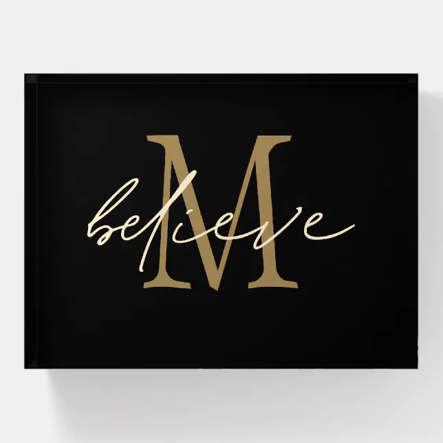 Believe Inspirational Black Gold Initial Monogram Paperweight | Zazzle