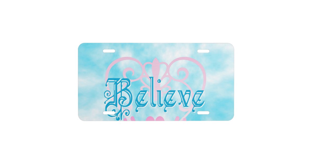 Believe License Plate | Zazzle