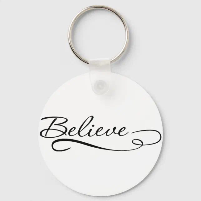 Believe Motivational, Inspirational Designs Keychain | Zazzle