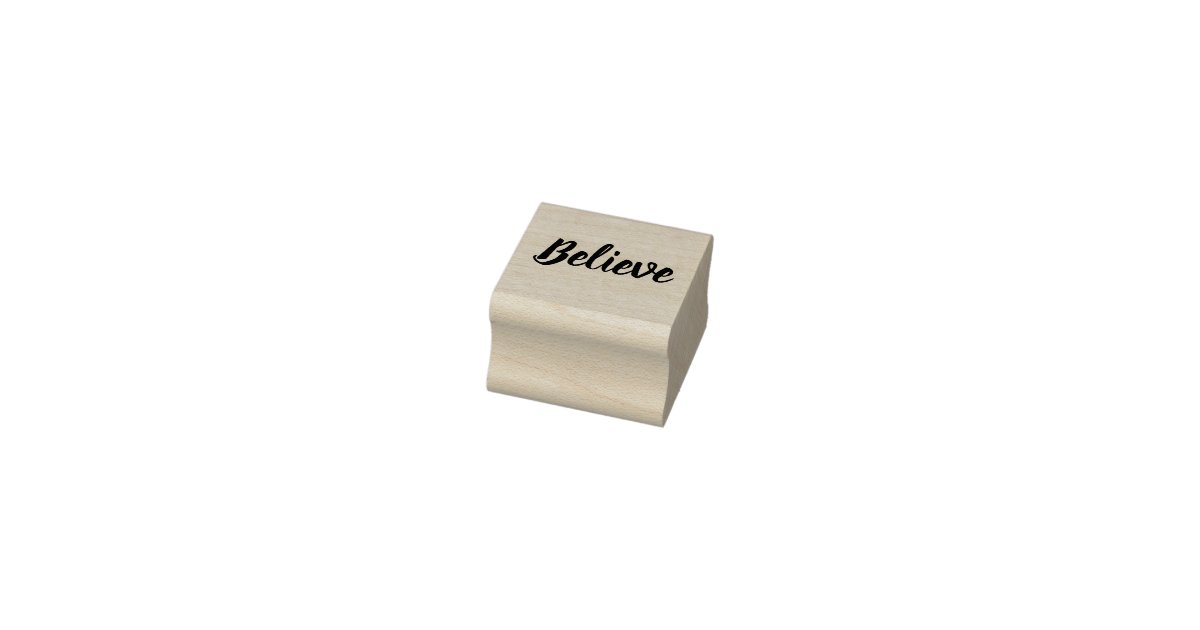 Believe Rubber Stamp | Zazzle