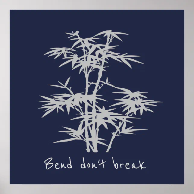 Bend don't break inspirational quote Zen bamboo Poster | Zazzle