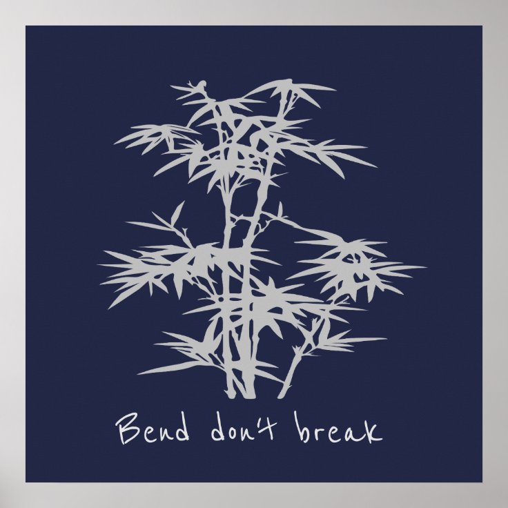 Bend don't break inspirational quote Zen bamboo Poster | Zazzle