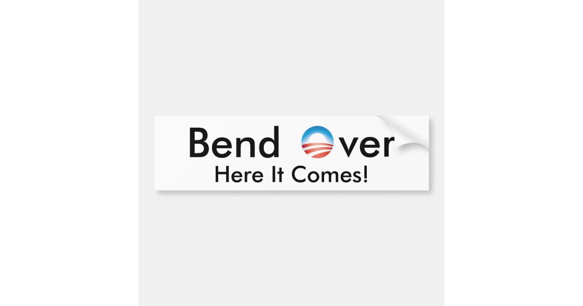 Bend Over Bumper Sticker | Zazzle