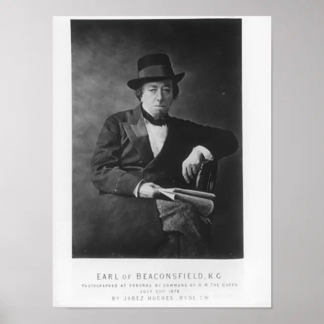 Benjamin Disraeli, 1st Earl of Beaconsfield Poster | Zazzle