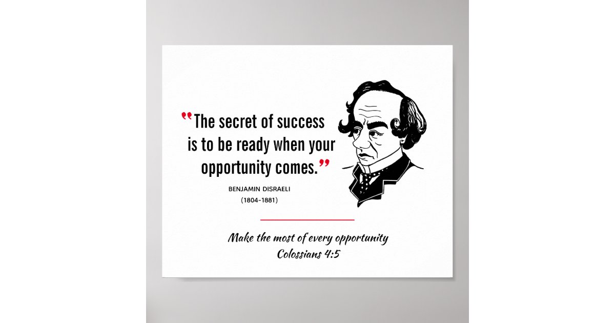 BENJAMIN DISRAELI Inspirational Quote Christian Poster | Zazzle
