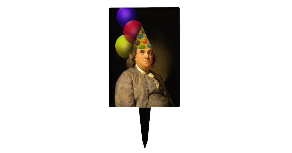 Benjamin Franklin Happy Birthday Cake Topper | Zazzle