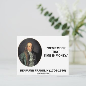 Benjamin Franklin Remember Time Is Money Quote Postcard | Zazzle