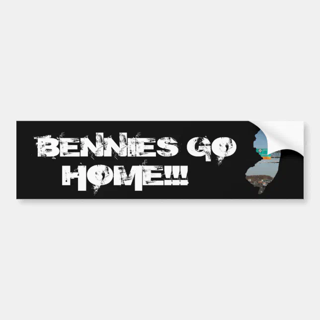 BENNIES GO HOME!!! BUMPER STICKER | Zazzle