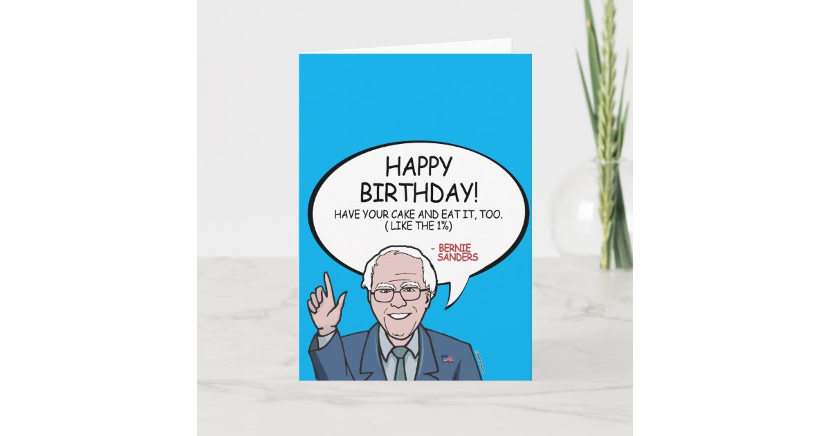 Bernie Sanders Greeting - Happy Birthday -.png Card | Zazzle