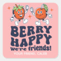 Berry Happy We're Friends Fruit Snack Valentine Square Sticker | Zazzle