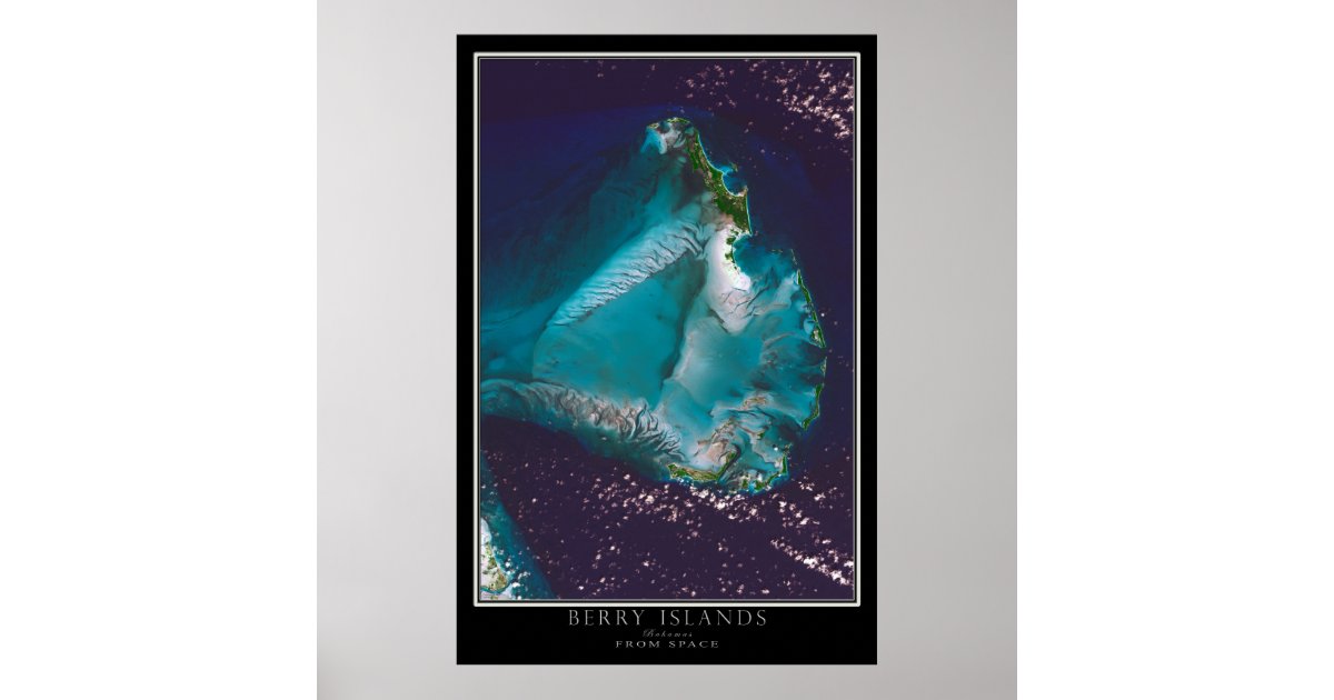 Berry Islands Bahamas From Space Satellite Map Poster | Zazzle