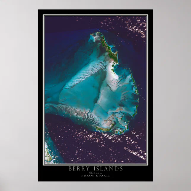 Berry Islands Bahamas From Space Satellite Map Poster | Zazzle