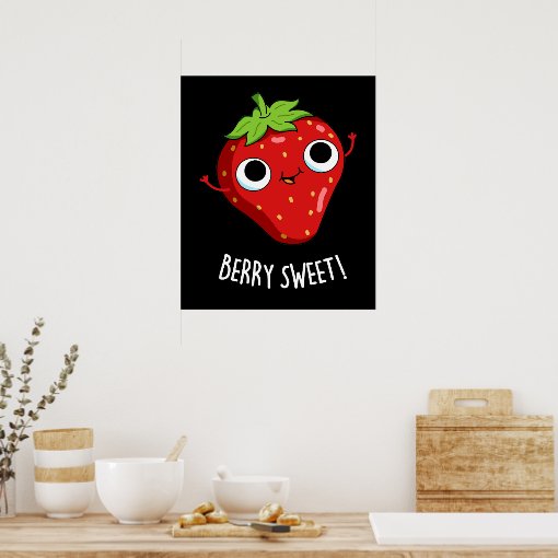 Berry Sweet Funny Strawberry Pun Dark BG Poster | Zazzle