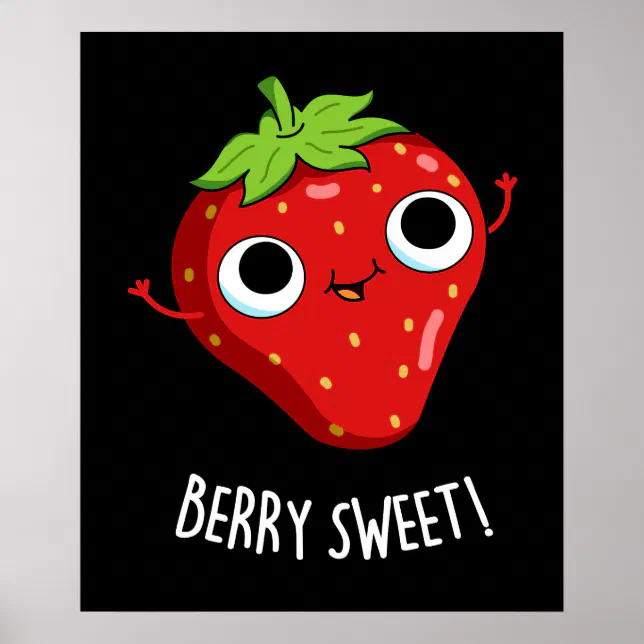 Berry Sweet Funny Strawberry Pun Dark BG Poster | Zazzle