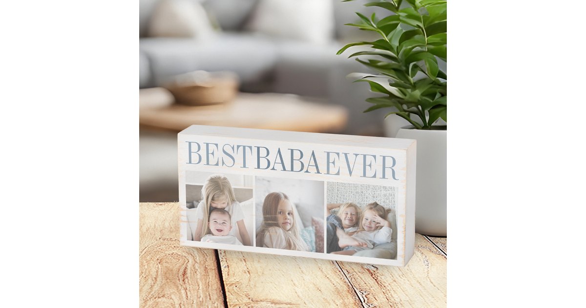 Best Baba Ever 3 Photo Collage Grandpa Wooden Box Sign | Zazzle