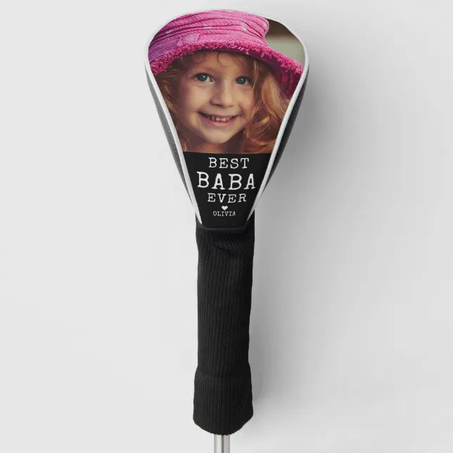 Best Baba Ever Father's Day Photo Golf Head Cover | Zazzle