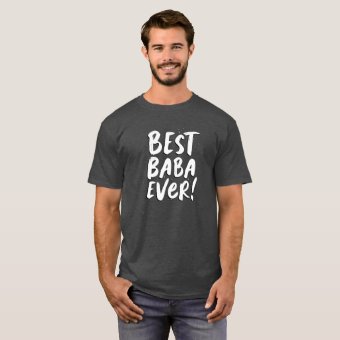 Best Baba Ever Greek dad Father's Day cool T-Shirt | Zazzle