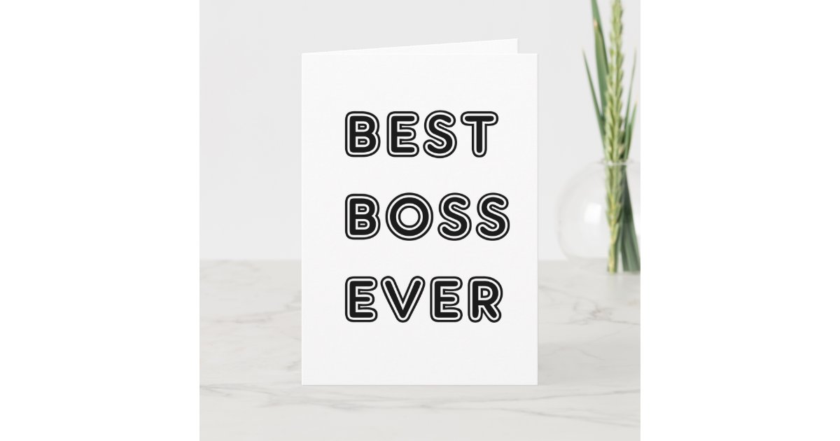 Best Boss Ever Card | Zazzle