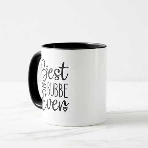 Best Bubbe Ever Mug | Zazzle