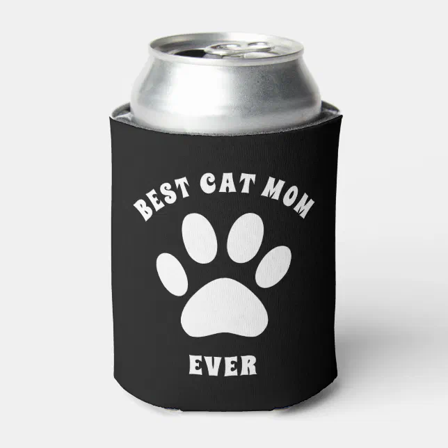 Best Cat Mom Ever Custom Text Personalized Can Cooler | Zazzle