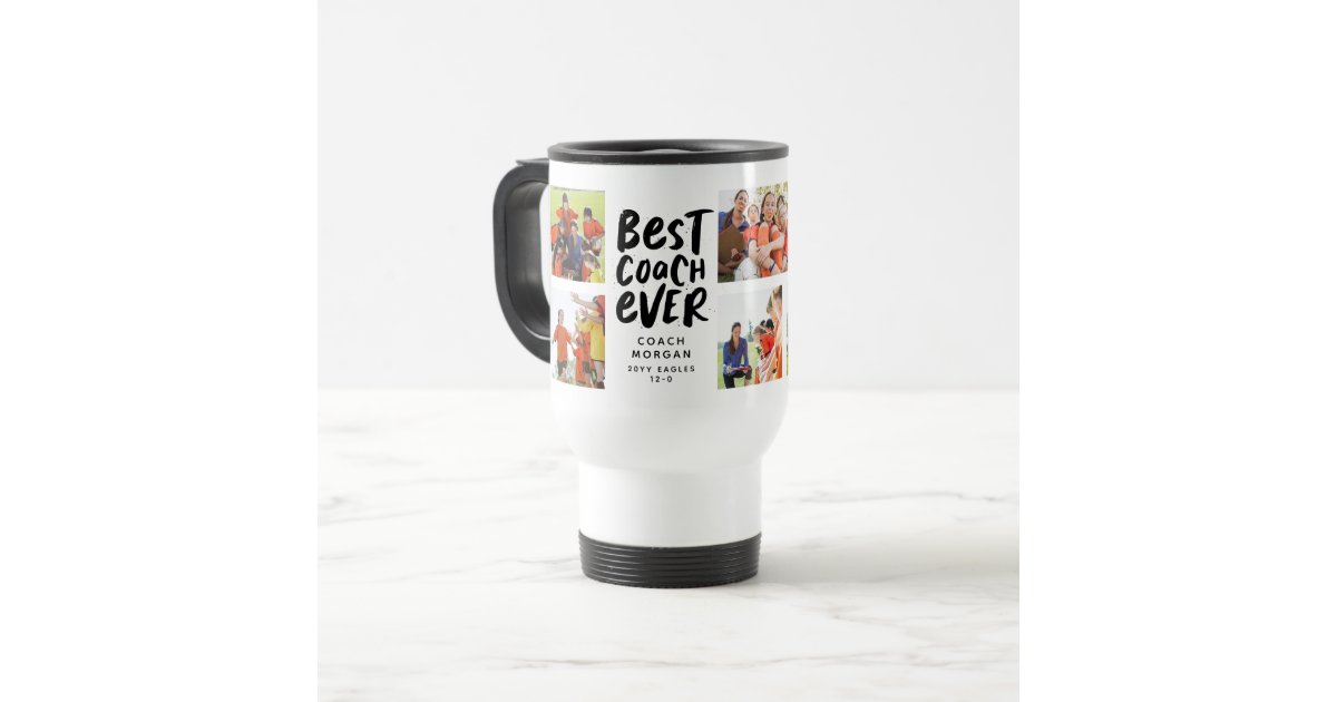 Best coach ever 7 photo collage team gift travel mug | Zazzle