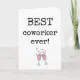 Best Coworker Ever, Coworker Appreciation Card | Zazzle