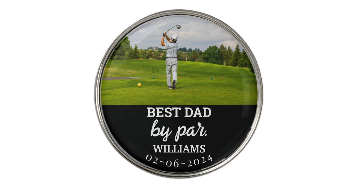 Best Dad By Par Father's Day Custom Photo Golf Ball Marker | Zazzle