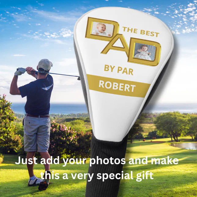 Best DAD by Par in Gold with Two Photos Name Golf Head Cover | Zazzle