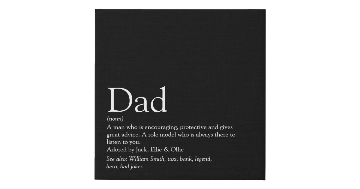 Best Dad Daddy Father Papa Ever Definition Black Faux Canvas Print | Zazzle