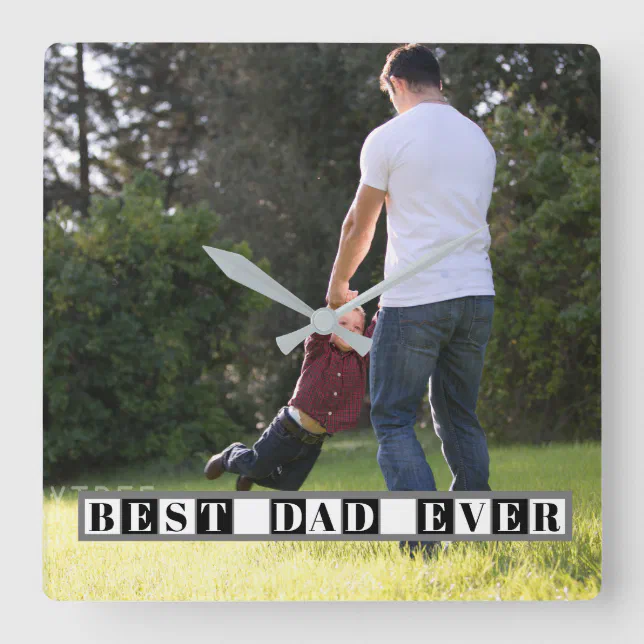 Best dad ever black, white Father's Day photo Square Wall Clock | Zazzle