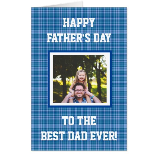 Best Dad Ever Blue Plaid Father's Day Photo Card | Zazzle