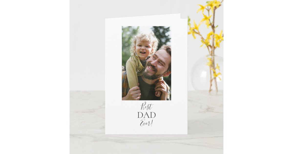 Best Dad Ever! Card | Zazzle