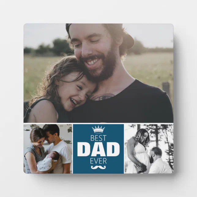 Best Dad Ever Crown Happy Father's Day 3 Photo Plaque | Zazzle