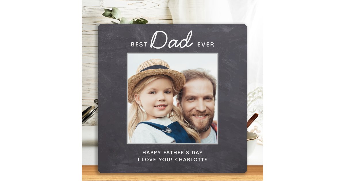 Best DAD Ever Custom Photo Chalkboard Father's Day Plaque | Zazzle