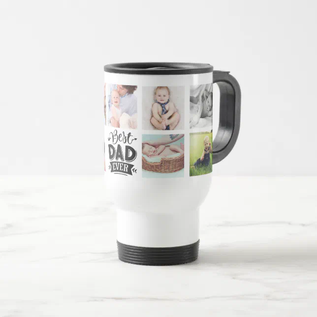 Best Dad Ever Custom Photo Travel Mug | Zazzle
