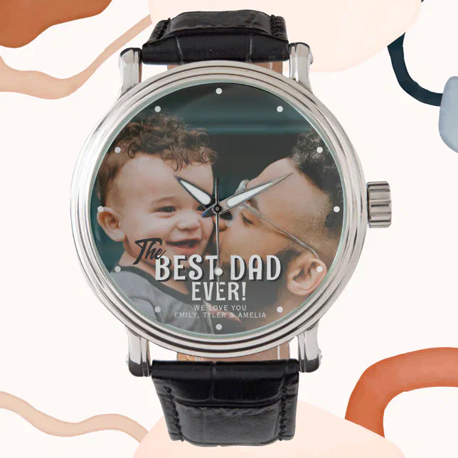 Best Dad Ever Father`s Day Family Full Photo Watch | Zazzle
