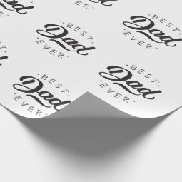 Best Dad Ever Father's Day Gift Happy Dad's Day Wrapping Paper | Zazzle