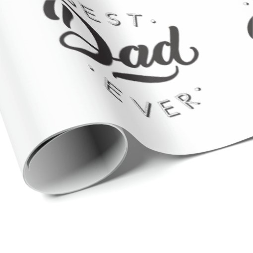 Best Dad Ever Father's Day Gift Happy Dad's Day Wrapping Paper | Zazzle