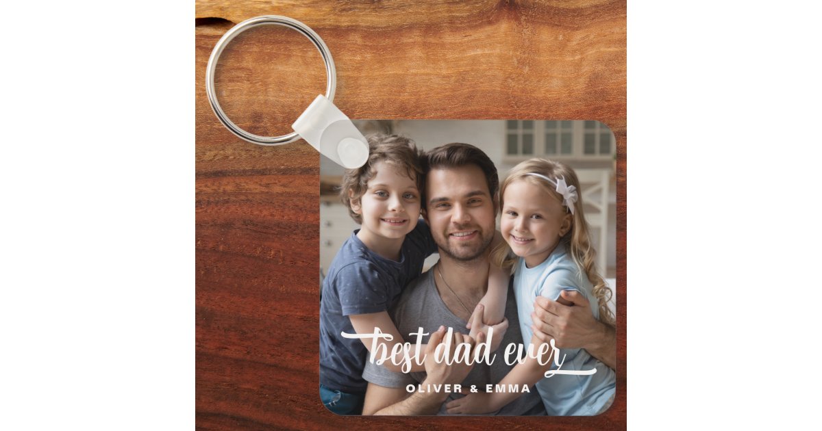 Best Dad Ever Father's Day Script Photo Keychain | Zazzle