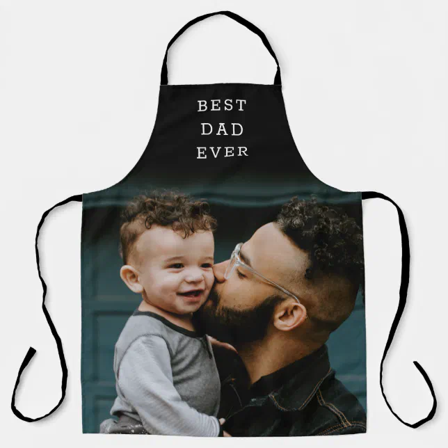 Best Dad Ever Full Photo Black Personalized Apron | Zazzle