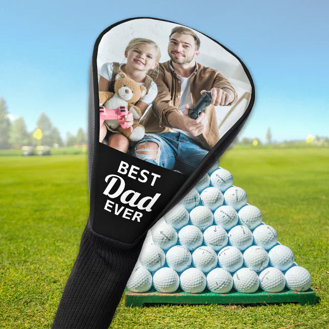 Best DAD Ever - Golfer - Personalized Photo Golf Head Cover | Zazzle