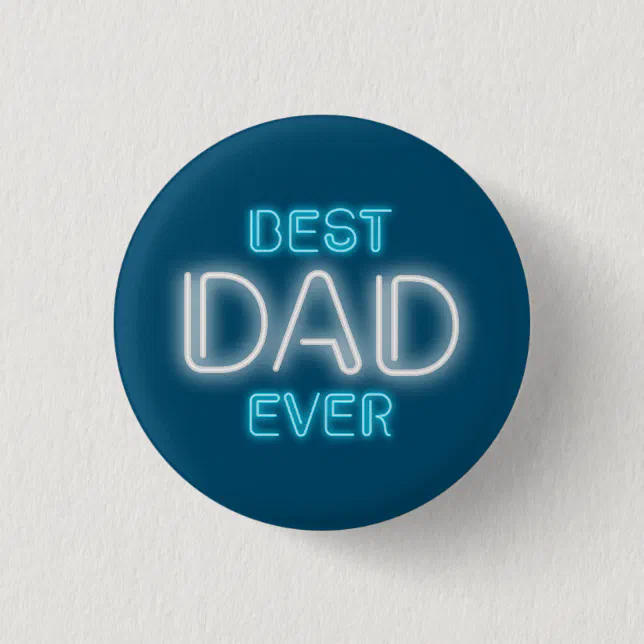 Best Dad Ever Happy Father's Day | Pin Button | Zazzle