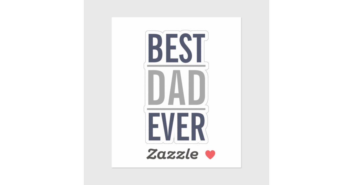 Best Dad Ever | Modern Navy Blue Sticker | Zazzle