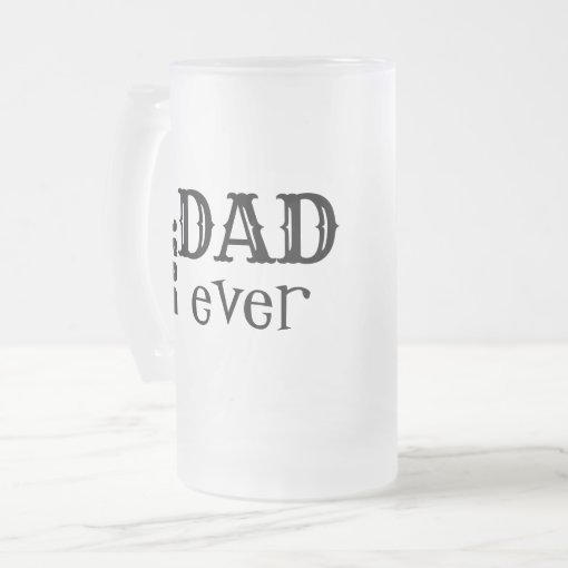Best Dad Ever Monogram Bold Font Frosted Glass Beer Mug | Zazzle