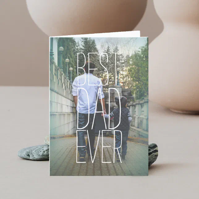 Best Dad Ever Photo Card | Zazzle