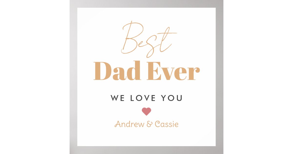 Best dad ever poster | Zazzle