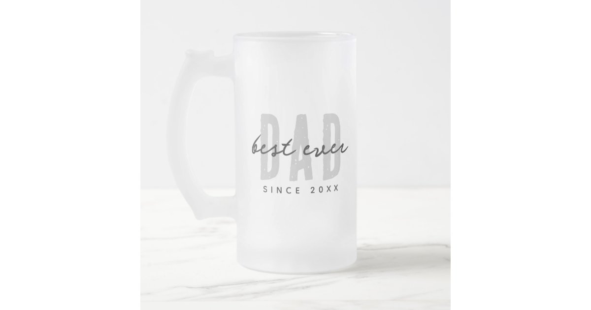Best Dad Ever Since 20XX Modern Simple Preppy Frosted Glass Beer Mug ...