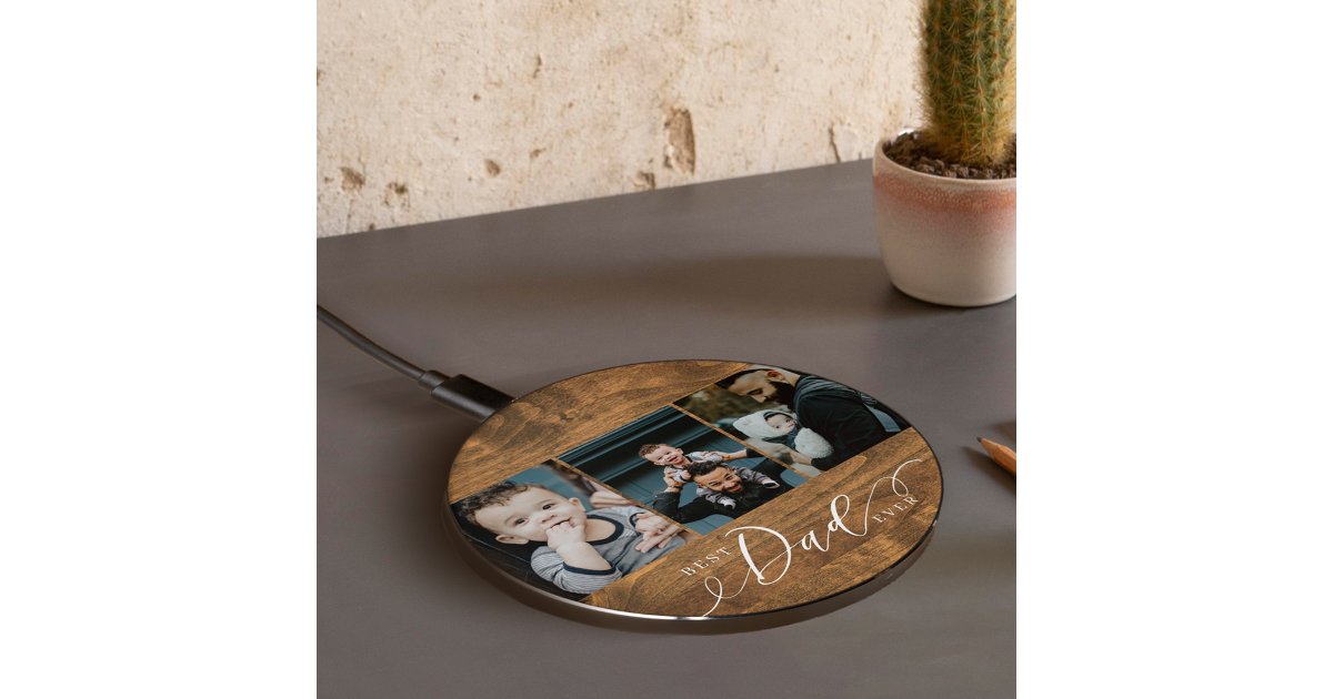 Best Dad Ever Woodgrain Fathers Day Photo Collage Wireless Charger | Zazzle